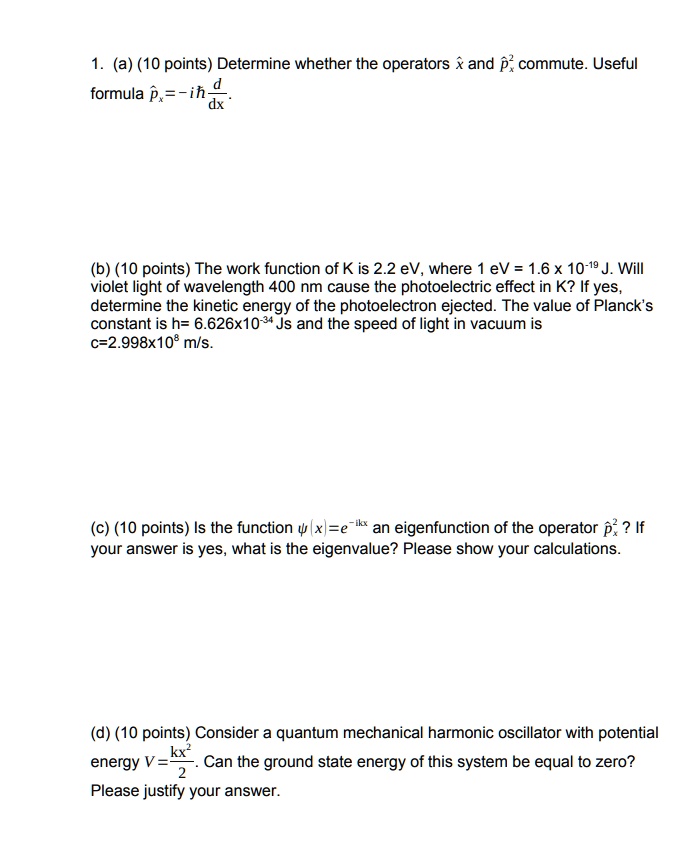 Solved A 10 Points Determine Whether The Operators X And P Commute Useful Formula P Ihd