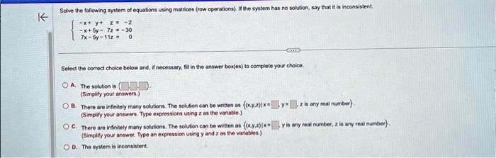Solve the following system of equations using matrices (row operations ...