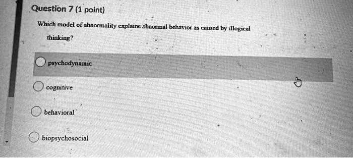 SOLVED: Question 71 point) Which model of abnormality explains abnormal ...