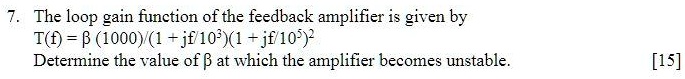SOLVED: 7.The loop gain function of the feedback amplifier is given by ...