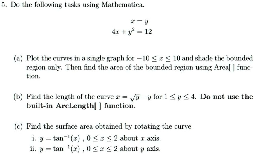 SOLVED: Hi. Please solve the problem using Wolfram Mathematica. Thanks in advance. 5. Do the ...