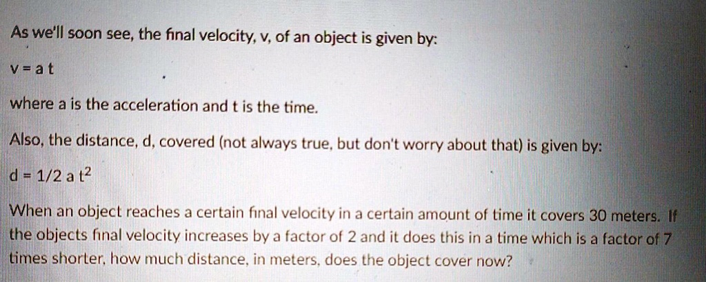 SOLVED: As we'll soon see, the final velocity, V, of an object is given ...