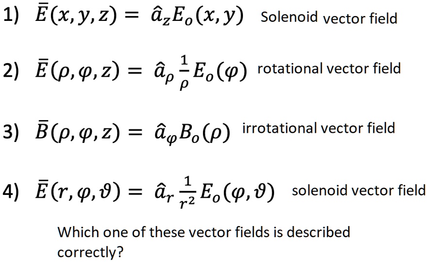SOLVED: 1) E(x,y,z) = âˆ‡ Ã— (x,y) Solenoidal vector field 2) E(p,0,2) = 8p âˆ‡ Ã— (9 ...