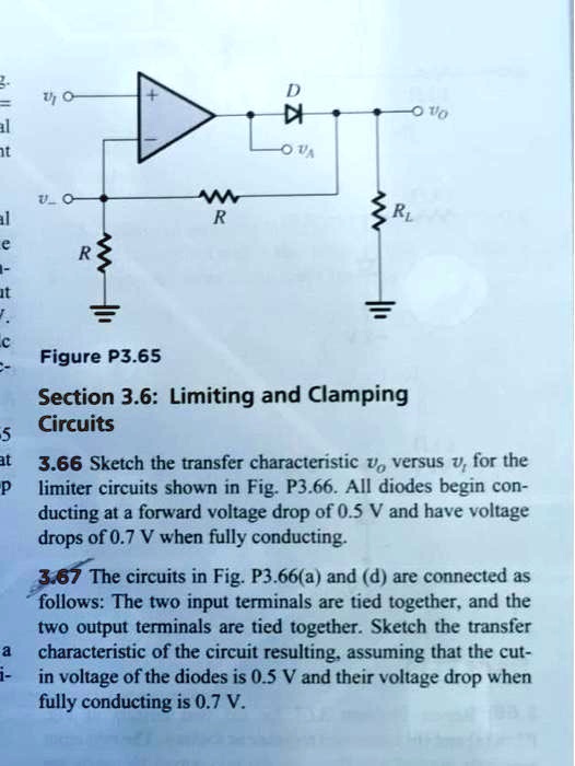 Figure P3.65 Section 3.6: Limiting and Clamping Circuits 3.66 Sketch the transfer characteristic ...