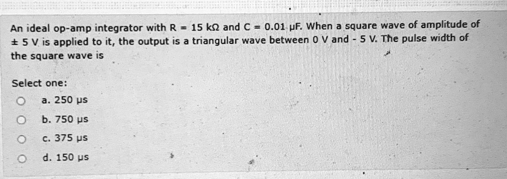 SOLVED: An ideal op-amp integrator with R=15kΩ and C=0.01μF. When a ...