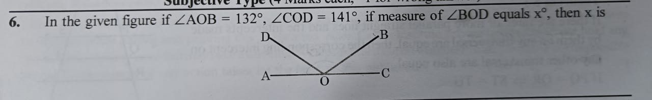SOLVED: 6. In the given figure if ∠AOB=132^∘, ∠COD=141^∘, if measure of ...