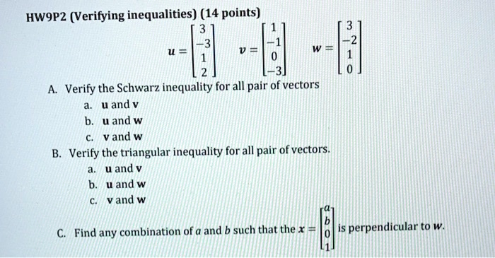 SOLVED: HWgP2 (Verifying inequalities) (14 points) lil Verify the Schwarz inequality for all ...