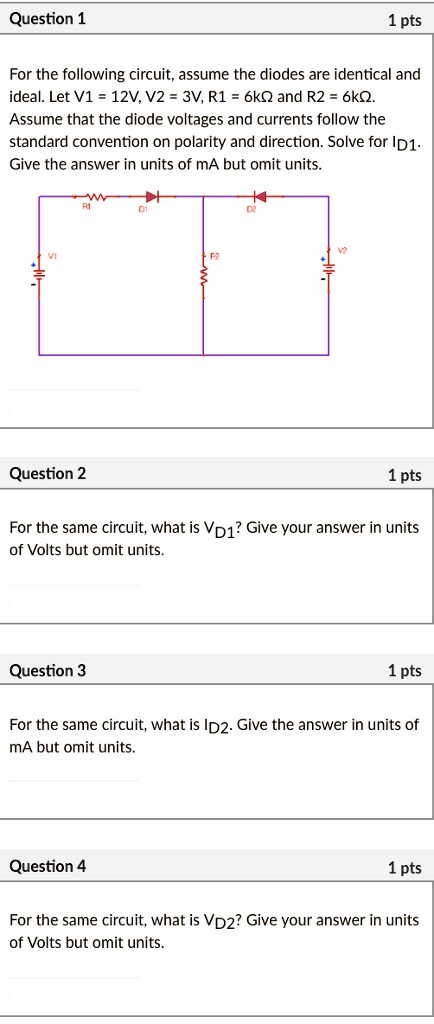 question 1 1 pts for the following circuitassume the diodes are ...