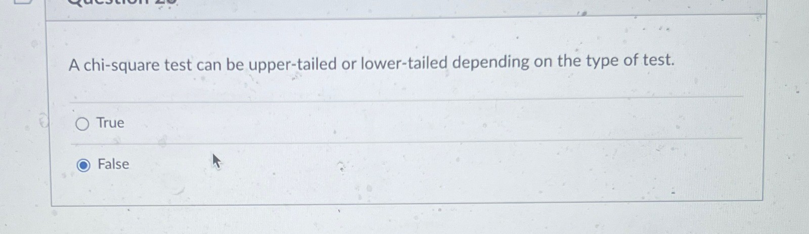 A chi-square test can be upper-tailed or lower-tailed depending on the ...