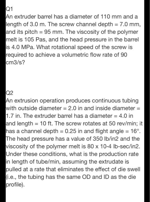 SOLVED: Q1 An extruder barrel has a diameter of 110 mm and a length of ...