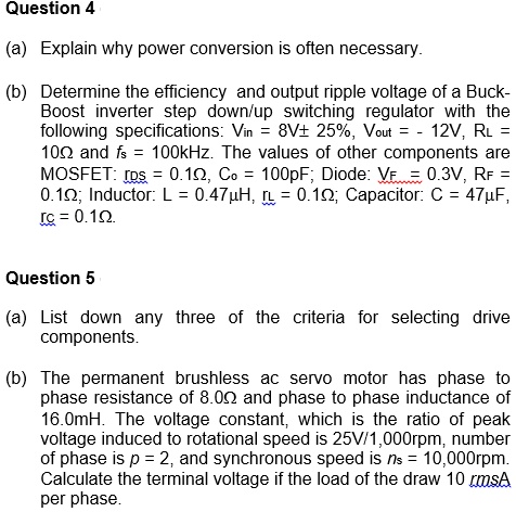 Question 4 (a) Explain why power conversion is often necessary. (b) Determine the efficiency and ...