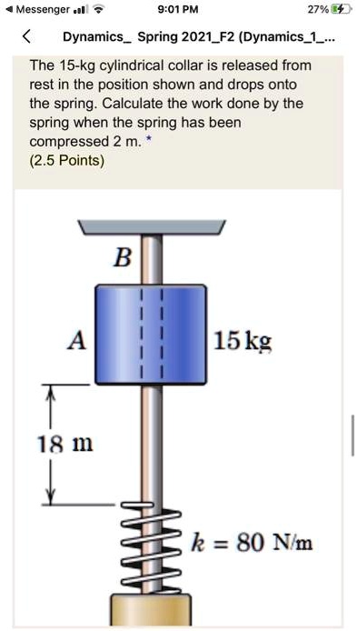 SOLVED: Messenger .i 9:01 PM 27% Dynamics - Spring 2021F2 (DynamicsL ...