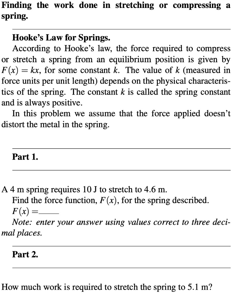 SOLVED: Finding the work done in stretching or compressing spring: Hooke's Law for Springs ...