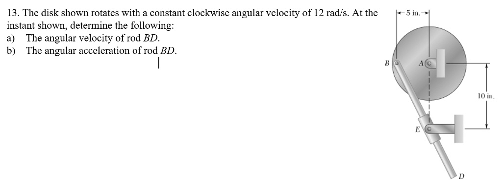 13 The Disk Shown Rotates With A Constant Clockwise Angular Velocity Of 12 Rads At The Instant