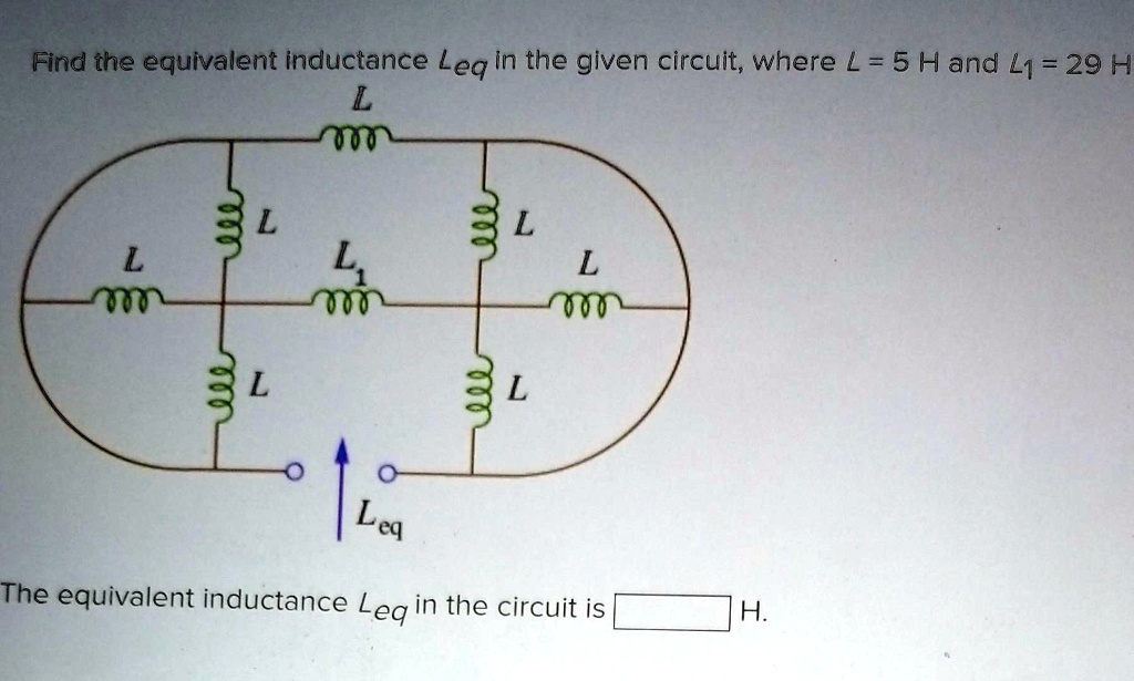 SOLVED: Find the equivalent inductance Leq in the given circuit, where ...