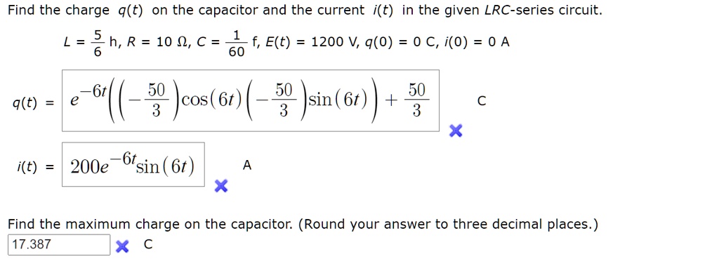 find the charge qt on the capacitor and the current it in the given lrc ...