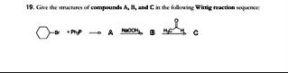 19 give the structures of compounds a b and c in the following wittig ...