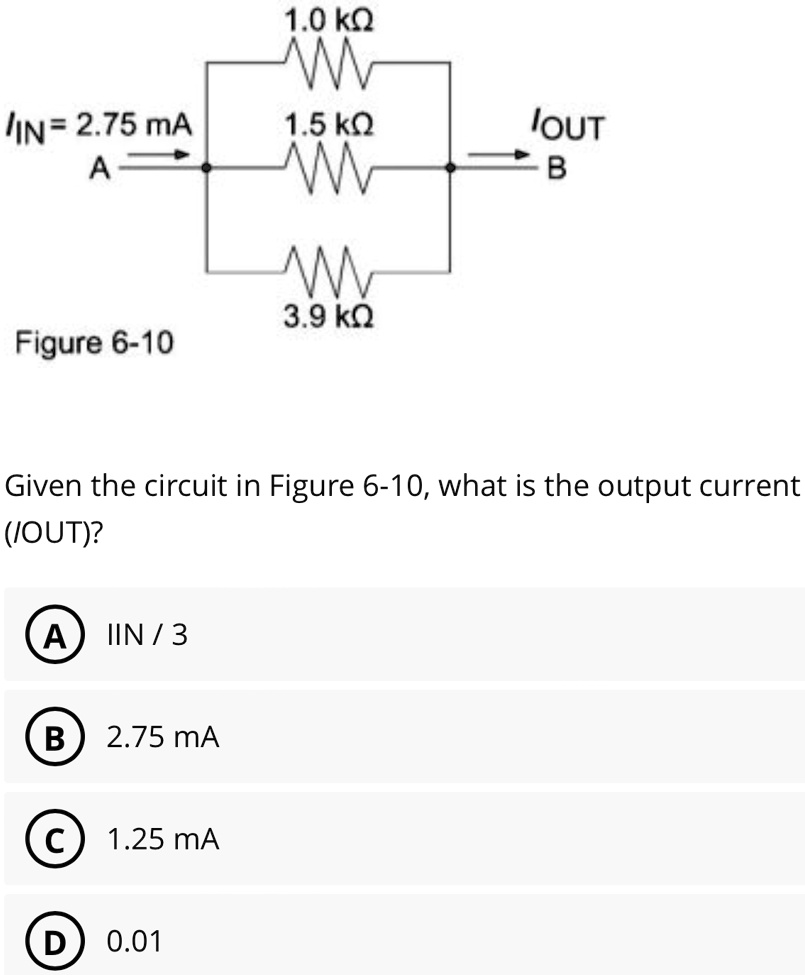 figure 6 10 given the circuit in figure 6 10 what is the output current iout iin 3 275ma 125ma ...