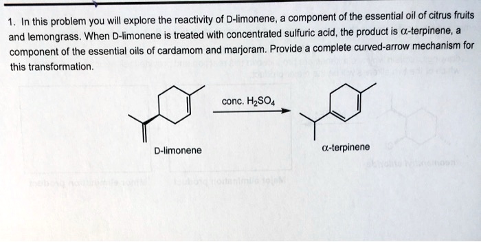 in this problem you will explore the reactivity of d limonene component ...