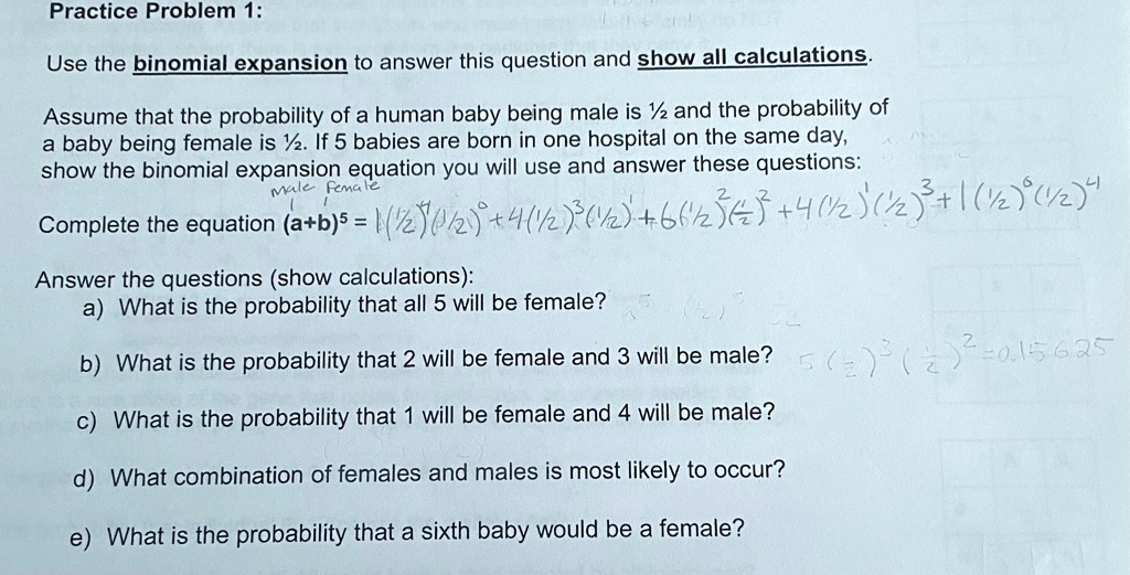 Practice Problem 1: Use the binomial expansion to answer this question ...