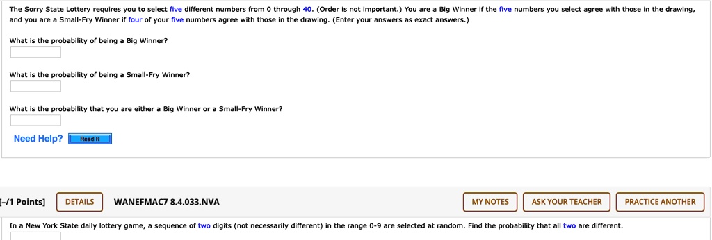 The Sorry State Lottery requires you to select five different numbers from 0 through 40. (Order ...