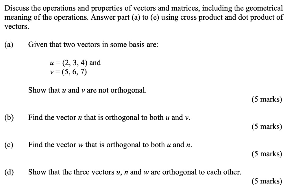 SOLVED: Discuss the operations and properties of vectors and matrices ...