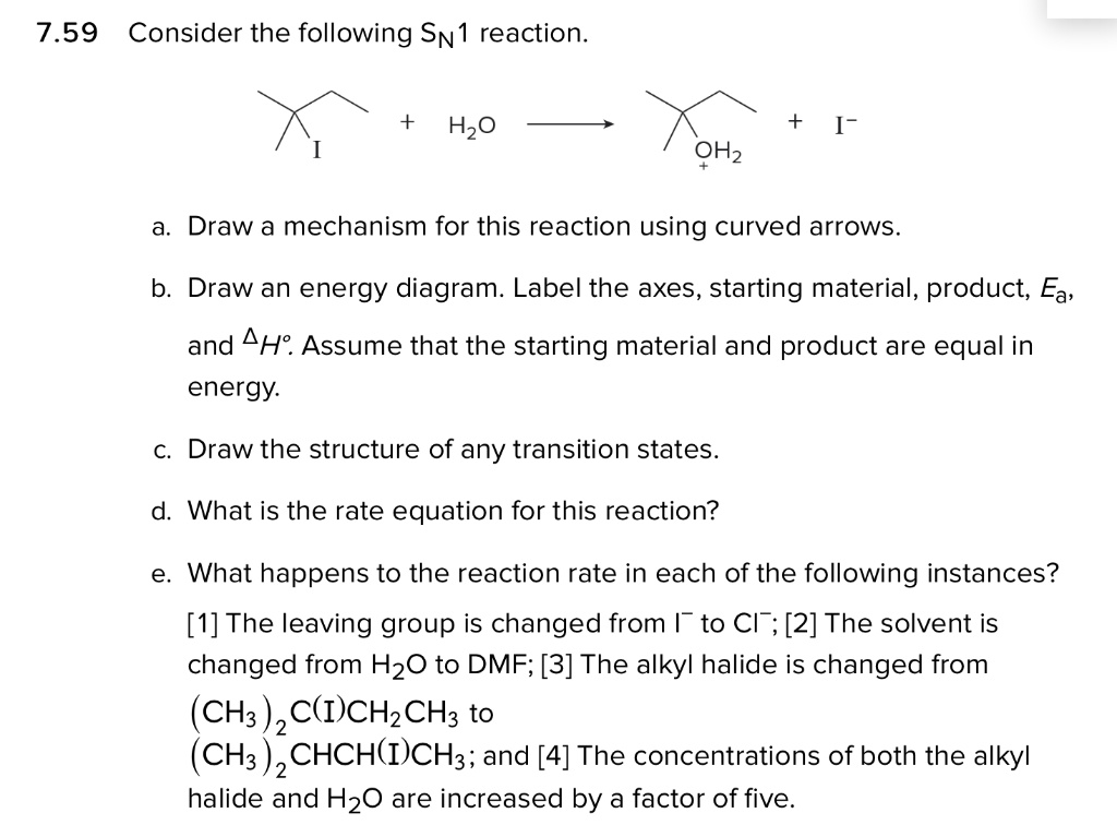SOLVED: 7.59 Consider the following SN1 reaction: HzO [- OHz Draw a mechanism for this reaction ...