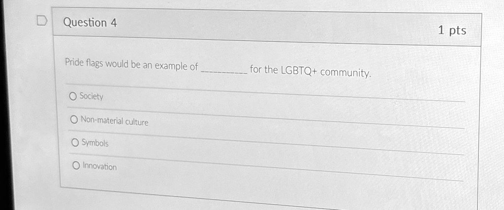 SOLVED: Question 4 1 pts Pride flags would be an example of for the ... SOLVED: Question 4 1 pts Pride flags would be an example of for the ...