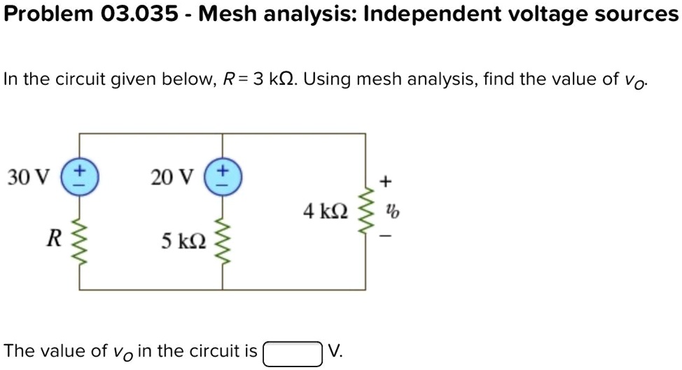 SOLVED: Could you please explain your process? Thank you! Problem 03.035 Mesh analysis ...