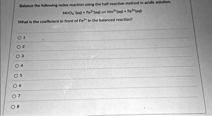 SOLVED: Balance the following redox reaction using the half-reaction ...
