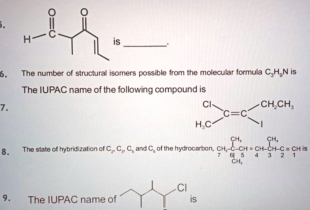 5 Is 6 The Number Of Structural Isomers Possible From The Molecular Formula C3h9n Is The Iupac