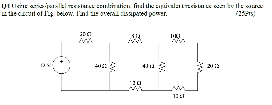 Q4 Using Seriesparallel Resistance Combination Find The Equivalent