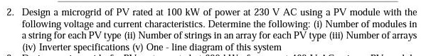 Design microgrid of PV rated at 100 kW of power at 230 V AC using PV module with the following ...