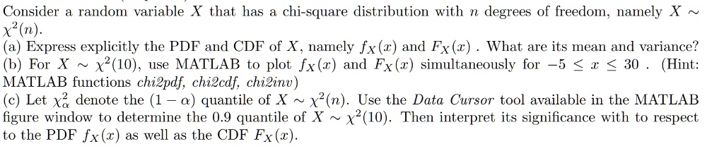 SOLVED: Consider a random variable X that has a chi-square distribution ...