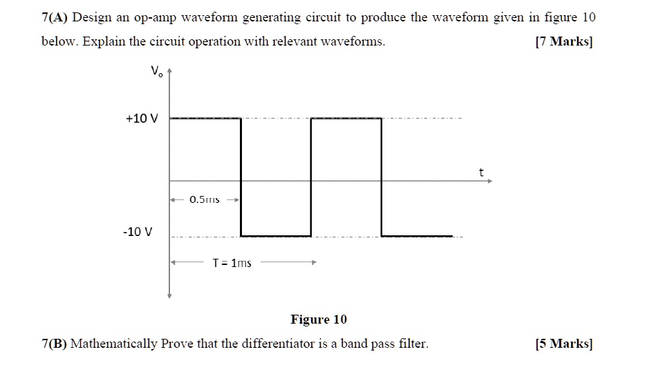 Solved 7a Design An Op Amp Waveform Generating Circuit To Produce The Waveform Given In