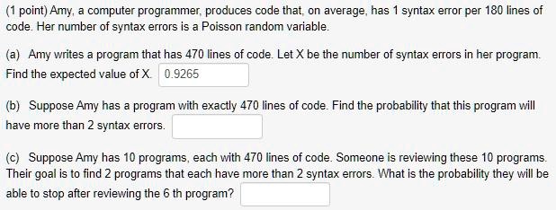 Solved Amy A Computer Programmer Produces Code That On Average Has One Syntax Error Per 180 8068