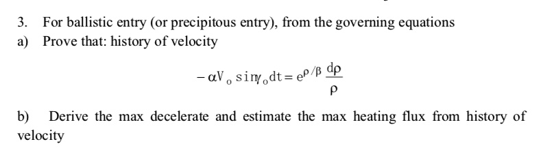 SOLVED: For ballistic entry (or precipitous entry), from the governing ...