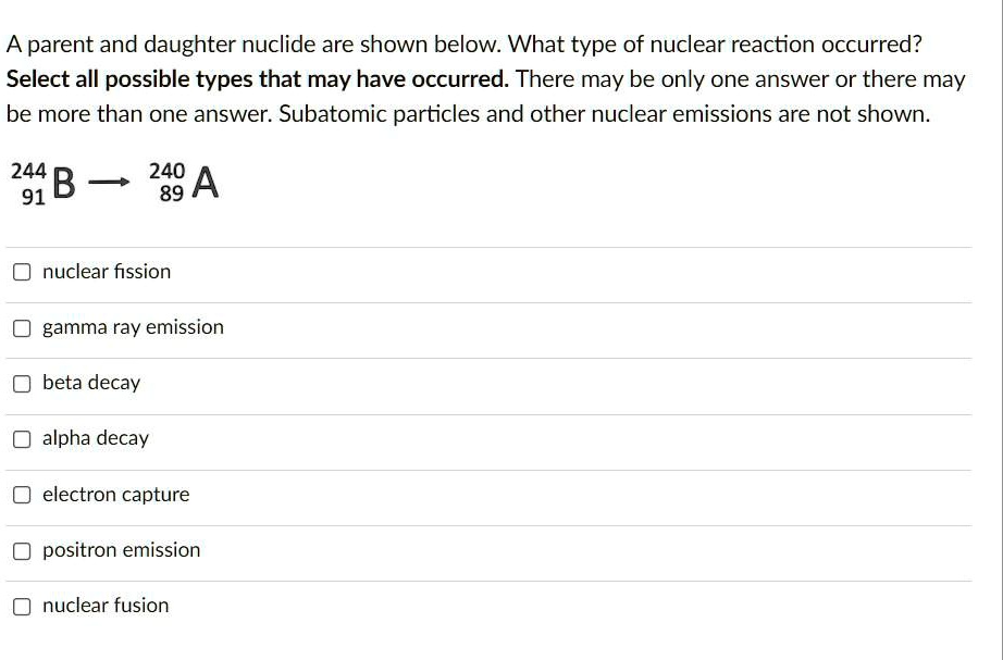 SOLVED: A parent and daughter nuclide are shown below: What type of ...