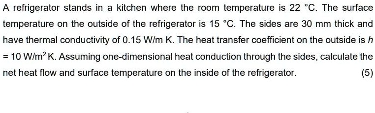 SOLVED: A refrigerator stands in a kitchen where the room temperature ...