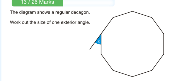 SOLVED: 13/26 Marks The diagram shows a regular decagon. Work out the ...