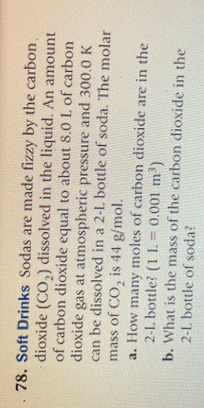 SOLVED: 78. Soft Drinks Sodas are made fizzy by the carbon dioxide (CO2 ...