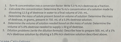1. Turn % concentration into o conversion foctor: Write 5.0 % m / v ...