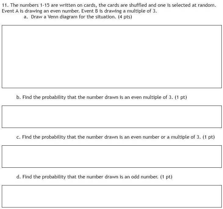 11 the numbers 1 15 are written on cards the cards are shuffled and one ...