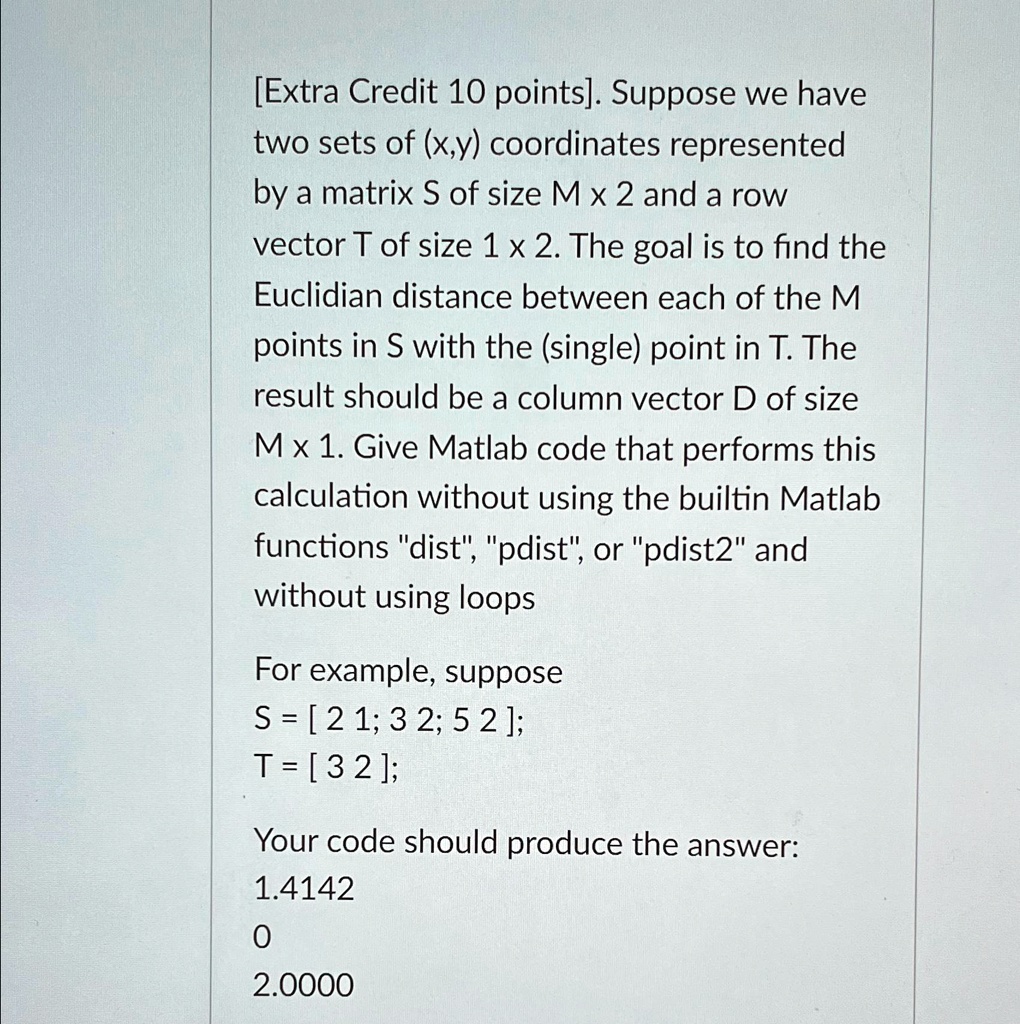 SOLVED: [Extra Credit 10 points]. Suppose we have two sets of (x,y ...