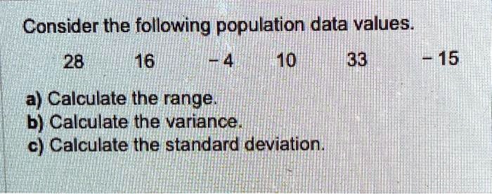 SOLVED: Consider the following population data values 28 16 4 10 33 15 ...