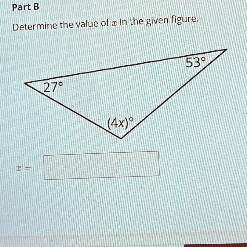 SOLVED: 'Determine the value of x in the given figure help Part B Determine the value of 1 in ...
