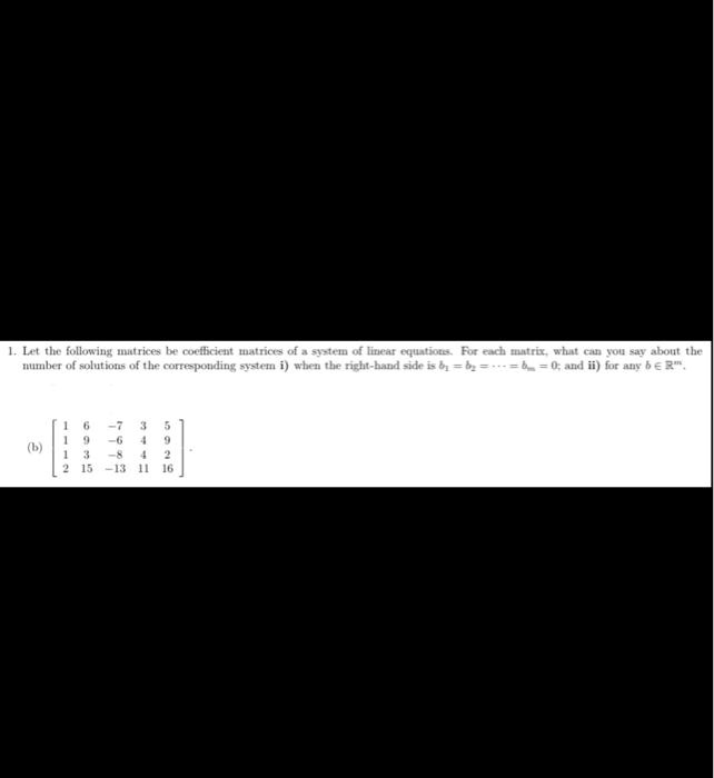 SOLVED: 1. Let the following matrices be coefficient matrices of a ... SOLVED: 1. Let the following matrices be coefficient matrices of a ...