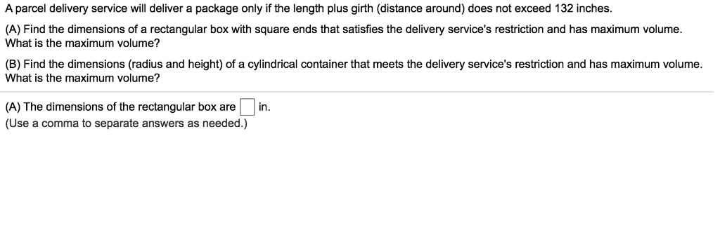 SOLVED: A parcel delivery service will deliver package only if the length plus girth (distance ...