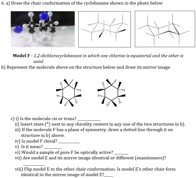 SOLVED: 6.a) Draw the chair conformation of the cyclohexane shown in ...