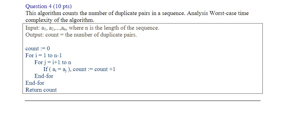 Solved Question 4 10 Pts Counting Duplicate Pairs In A Sequence This Algorithm Counts The
